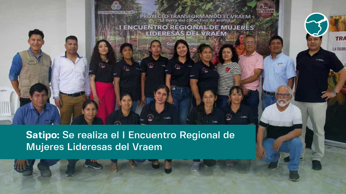 I Encuentro Regional de Mujeres Lideresas del Vraem