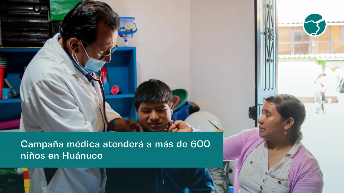 Campaña médica atenderá a más 600 niños en Huánuco