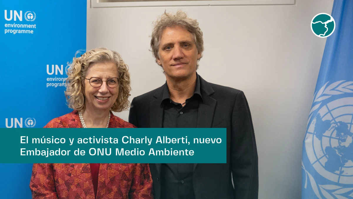 Charly Alberti: Nuevo Embajador de ONU Medio Ambiente